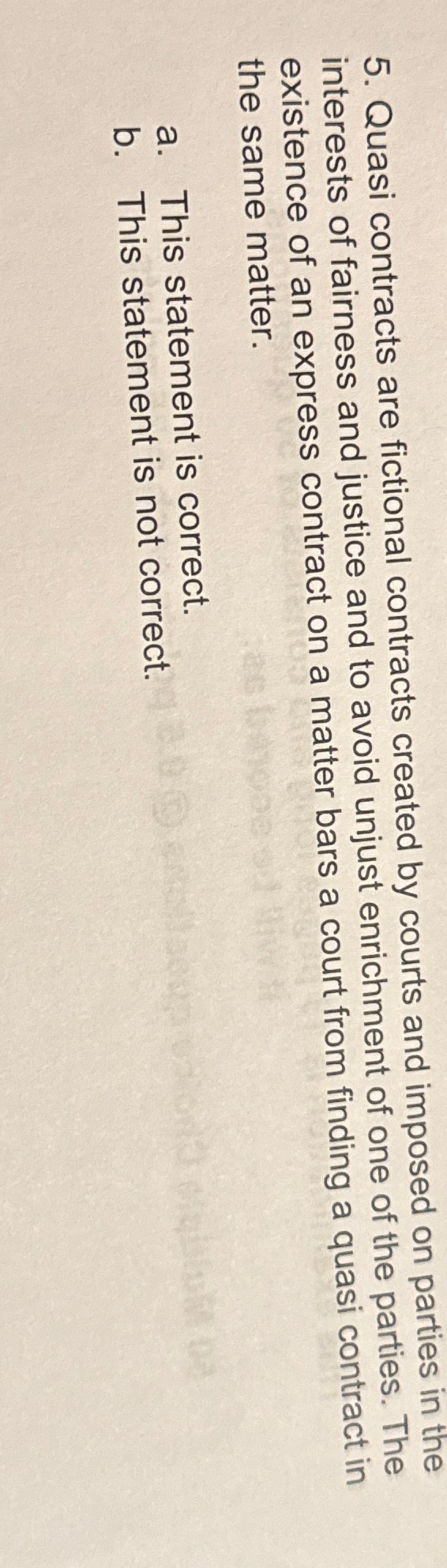 Solved Quasi contracts are fictional contracts created by | Chegg.com