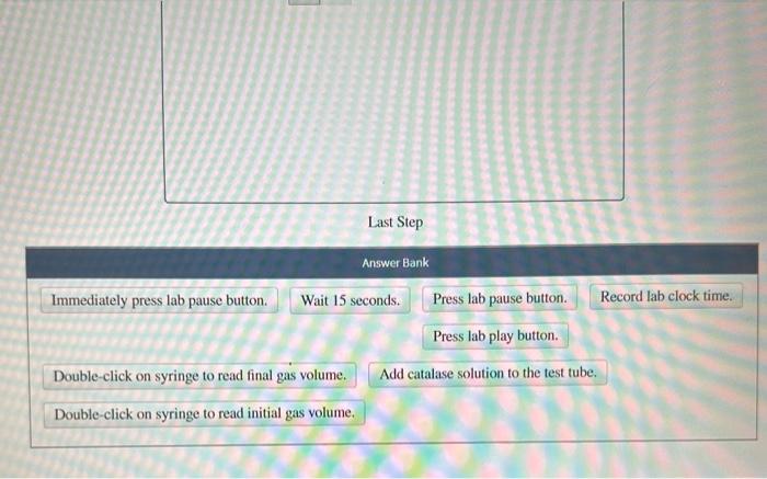 Solved rrange the steps for monitoring the volume of the gas | Chegg.com