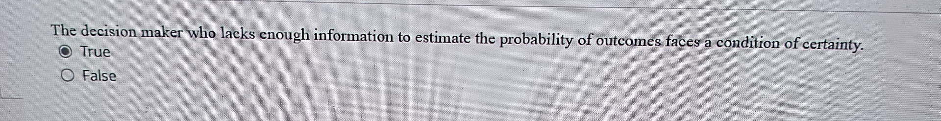 Solved The decision maker who lacks enough information to | Chegg.com