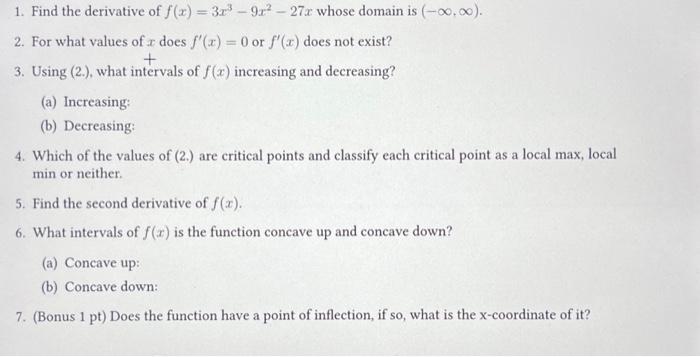 Solved 1. Find the derivative of f(x)=3x3−9x2−27x whose | Chegg.com