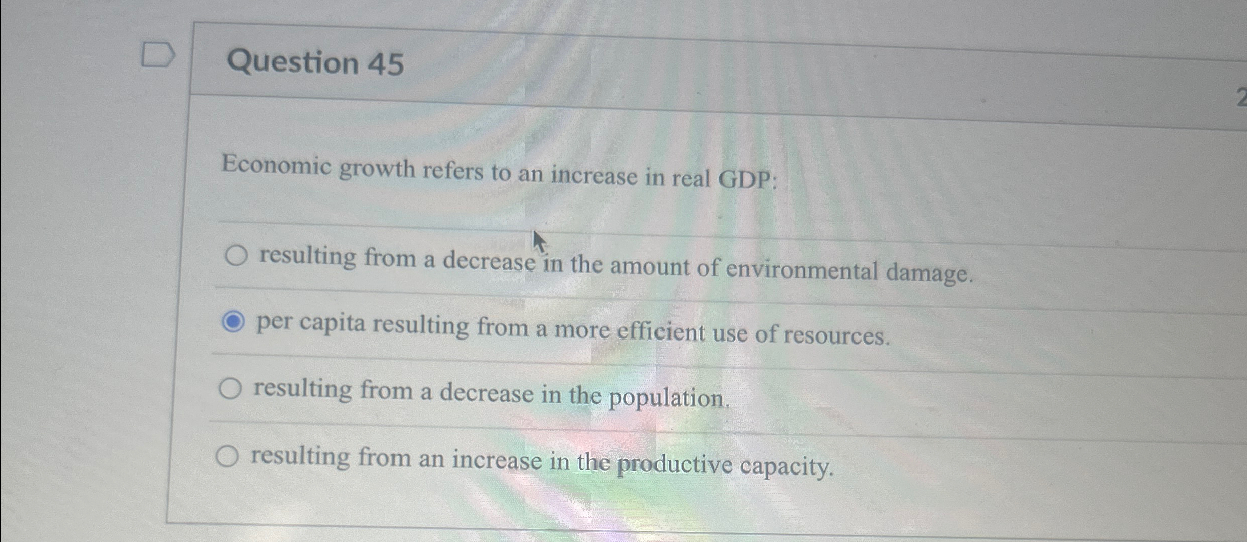 Solved Question 45Economic growth refers to an increase in | Chegg.com