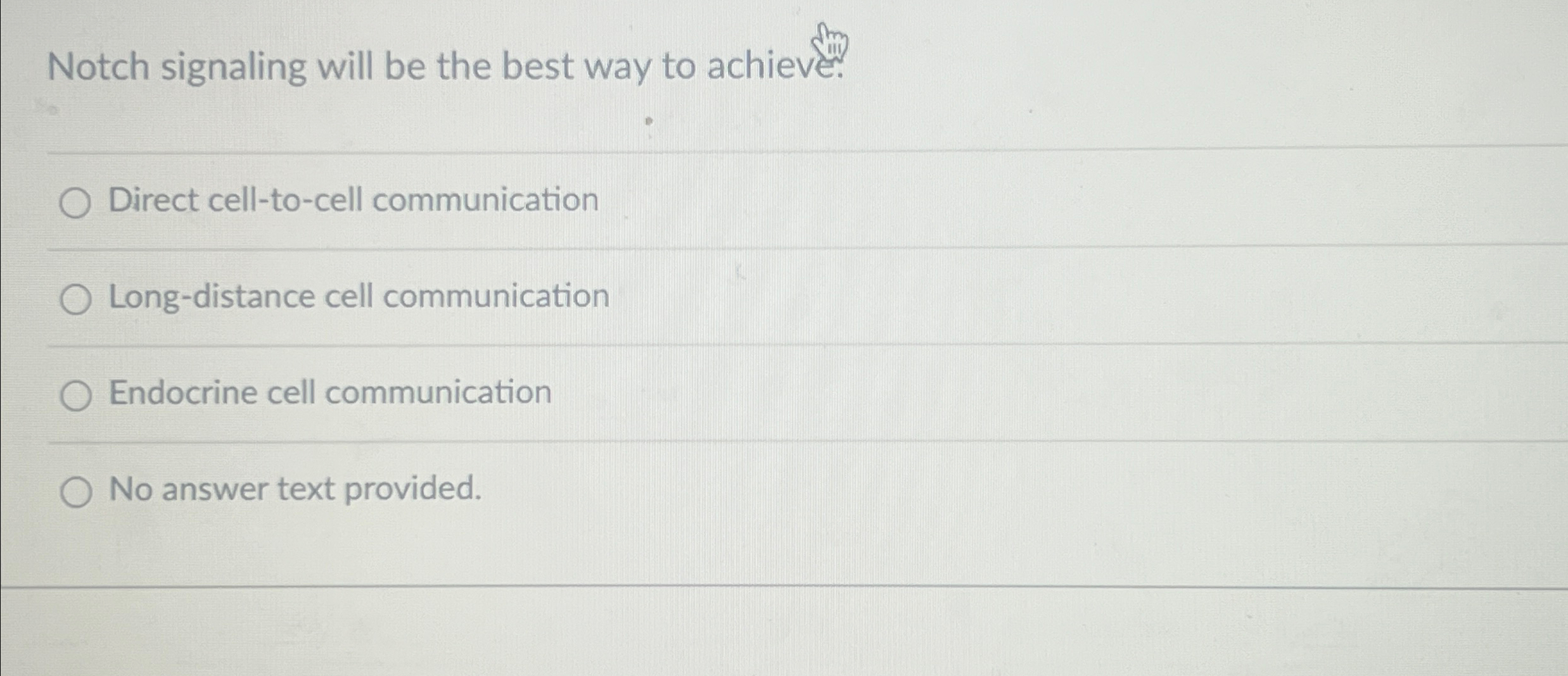 Solved Notch signaling will be the best way to | Chegg.com