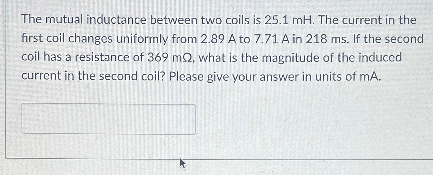 Solved The mutual inductance between two coils is 25.1mH. | Chegg.com