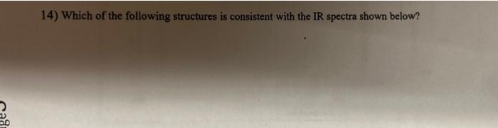 Solved 15) Which of the following structures is consistent | Chegg.com