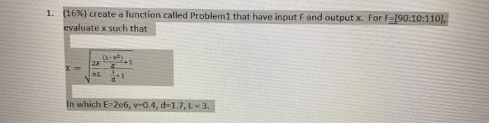 Solved 1 16 Create A Function Called Problemi That Have Chegg