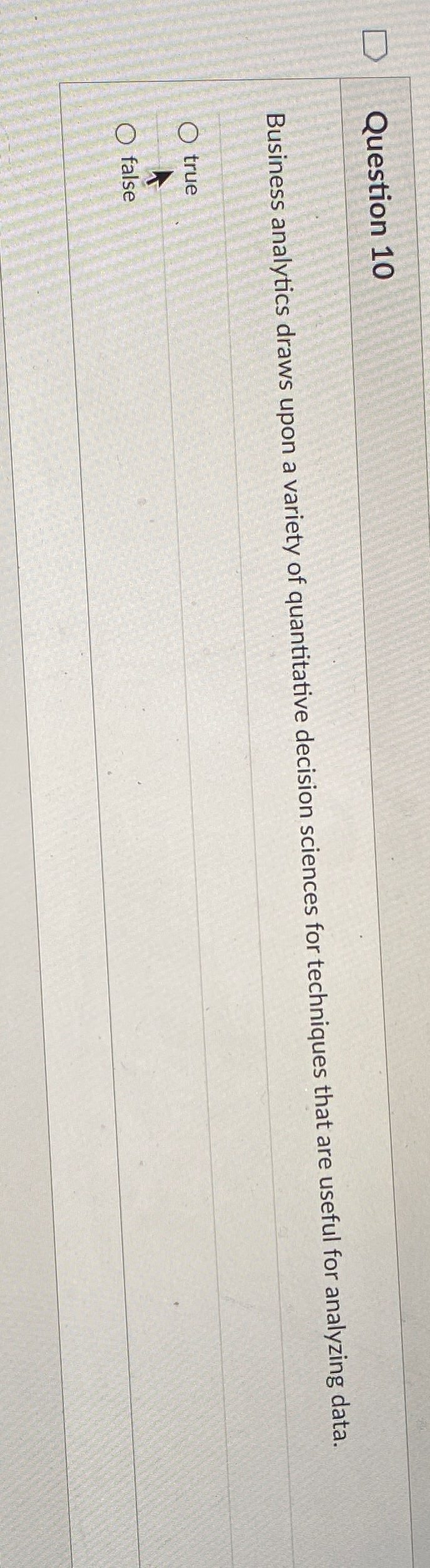 Solved Question 10Business analytics draws upon a variety of | Chegg.com