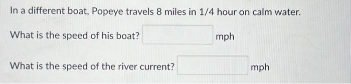 Solved Popeye rows 9 miles in 2 hours on a calm river. What | Chegg.com