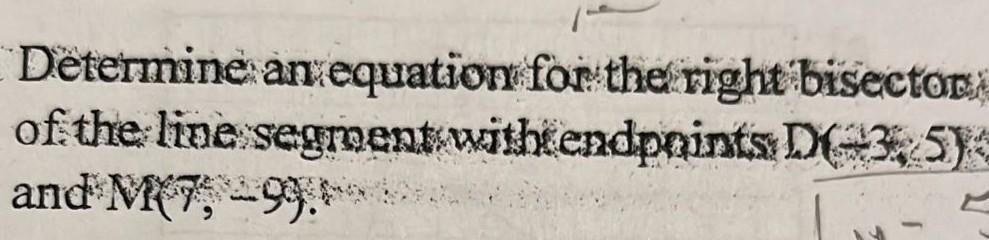 Solved Determine an equation for the right bisectar of the | Chegg.com