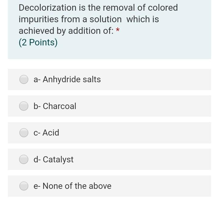 Solved Decolorization is the removal of colored impurities | Chegg.com