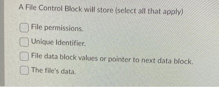 Solved A File Control Block will store (select all that | Chegg.com
