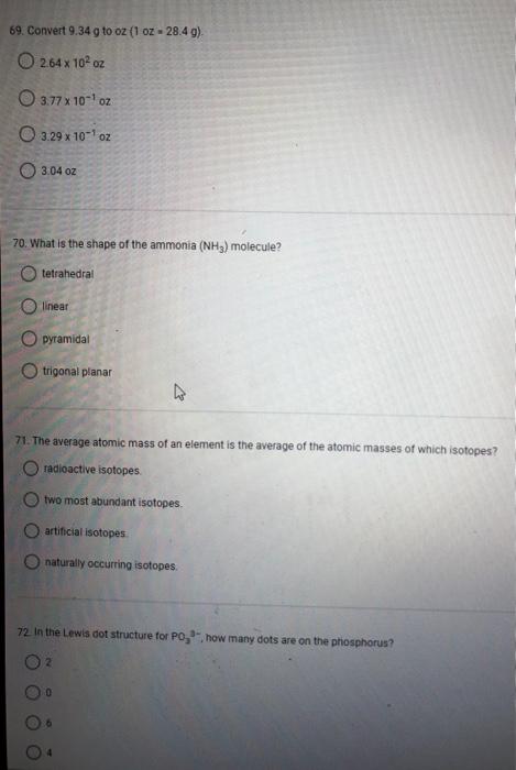 Solved 69. Convert 9.34 g to 0z(1oz=28.4 g). 2.64×10202 | Chegg.com