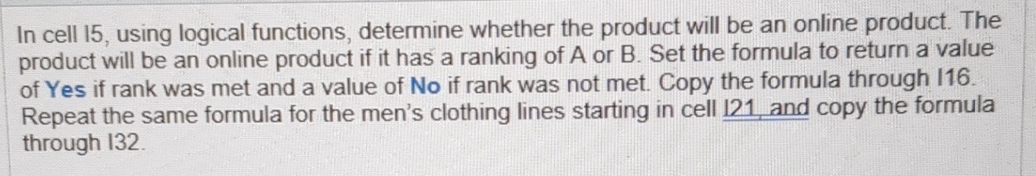 Solved In cell 15 , ﻿using logical functions, determine | Chegg.com