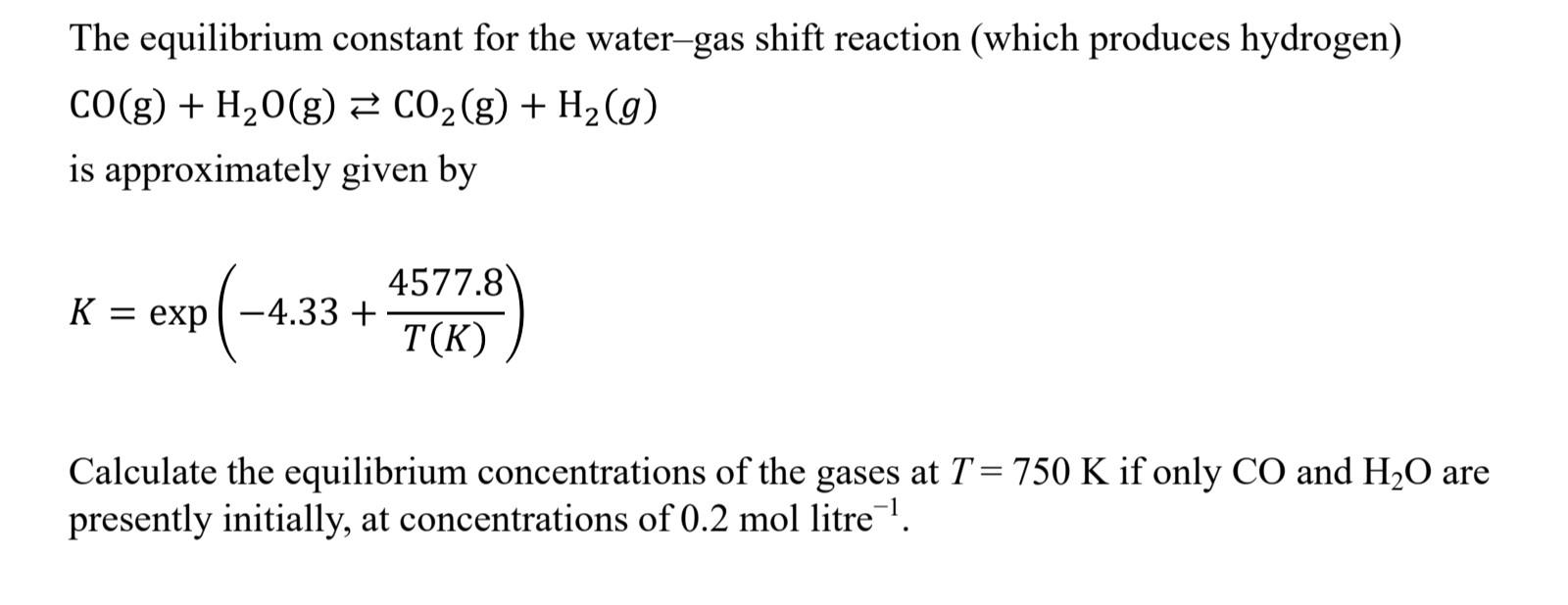 Solved The equilibrium constant for the water-gas shift | Chegg.com