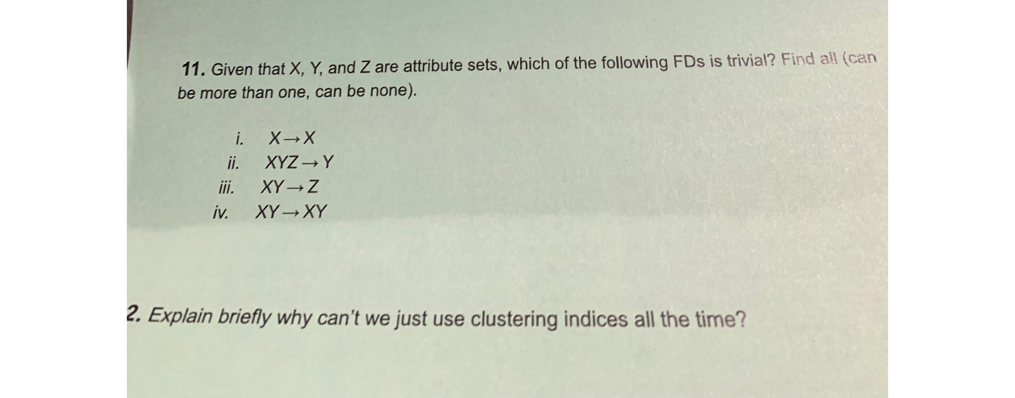 Solved Given that x,Y, ﻿and Z ﻿are attribute sets, which of | Chegg.com