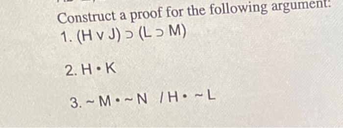 Construct a proof for the following argumenc: 1. | Chegg.com
