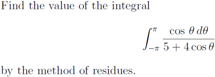 Solved Find the value of the integral cos theta d theta/5 + | Chegg.com