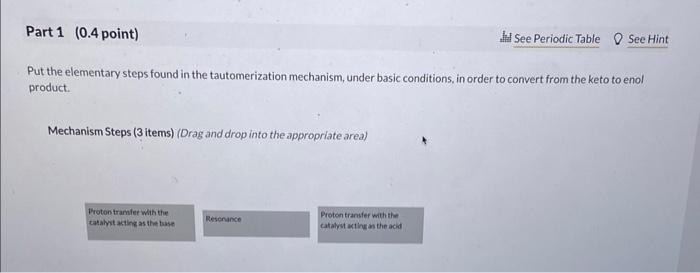 Solved Put the elementary steps found in the tautomerization | Chegg.com