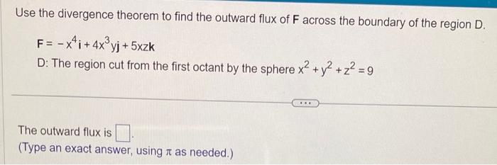 Solved Use the divergence theorem to find the outward flux | Chegg.com