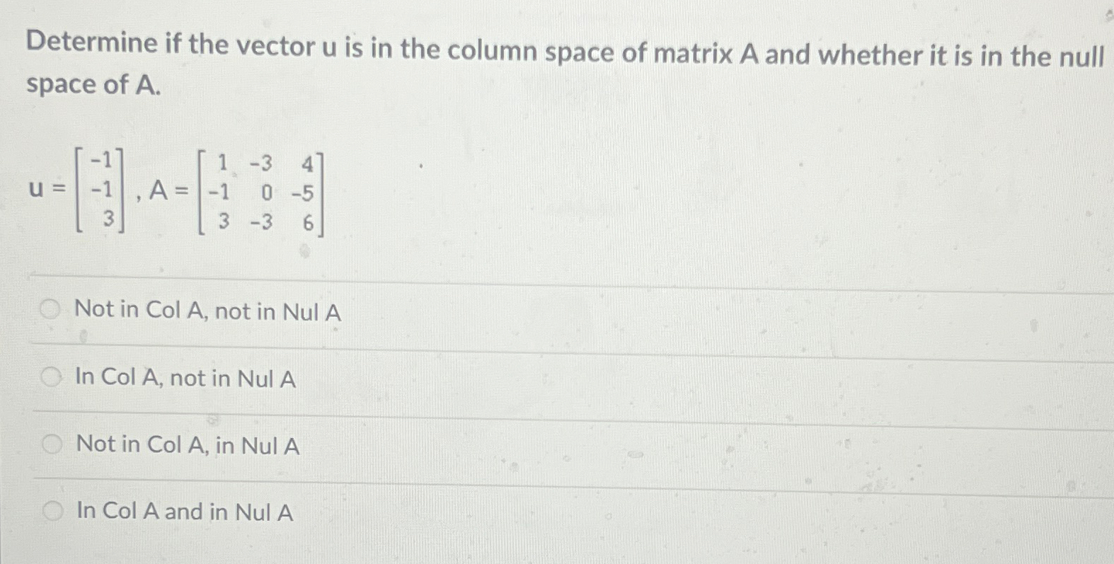 Solved Determine if the vector u ﻿is in the column space of | Chegg.com