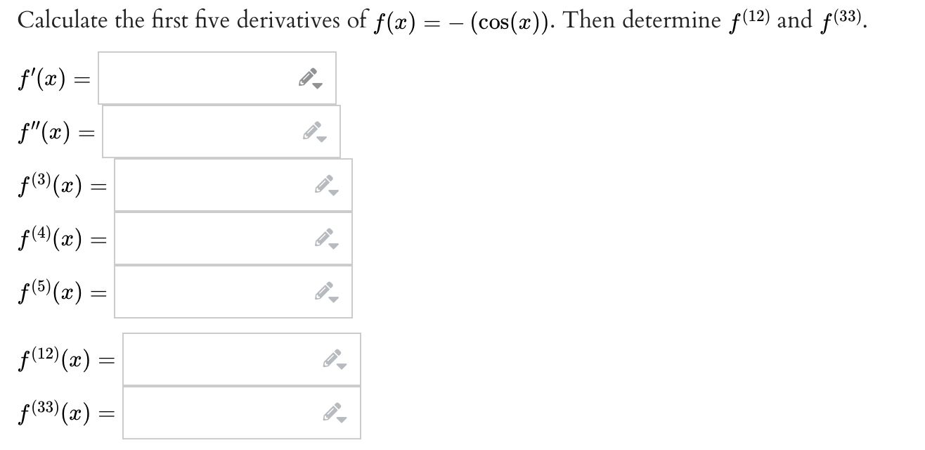 Solved Calculate the first five derivatives of | Chegg.com