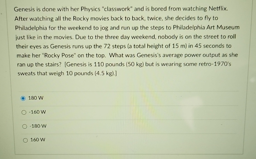 Solved Genesis is done with her Physics "classwork" and is | Chegg.com