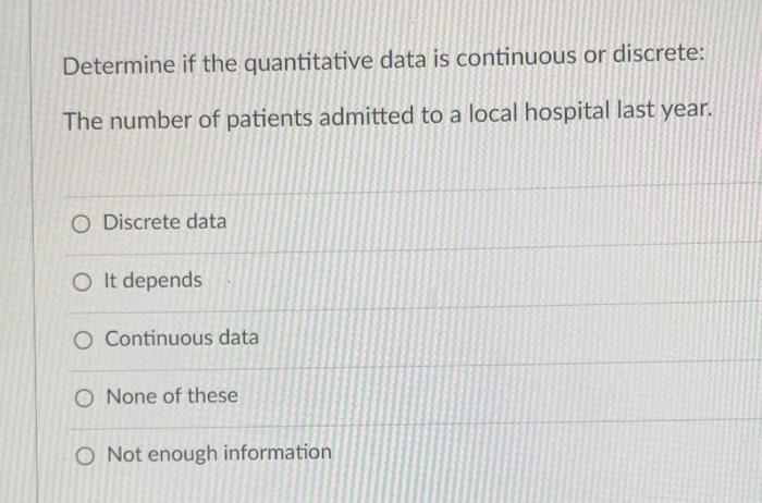 Solved Determine if the quantitative data is continuous or | Chegg.com