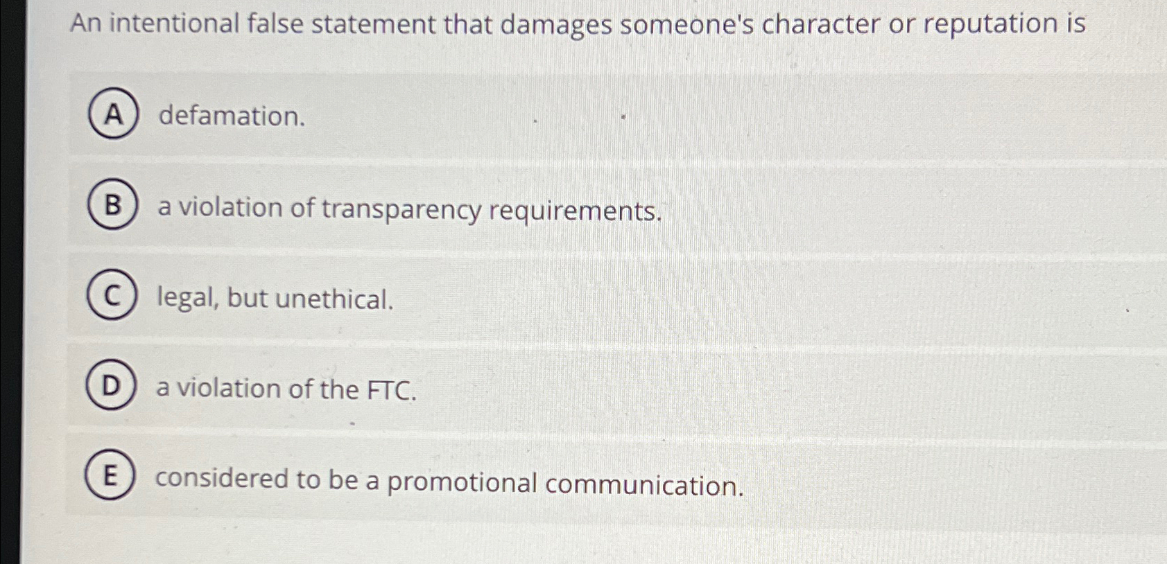Solved An intentional false statement that damages someone's | Chegg.com