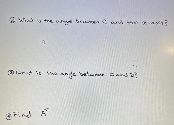 Solved In Class Exercise \#9(2) What is the angle between C | Chegg.com