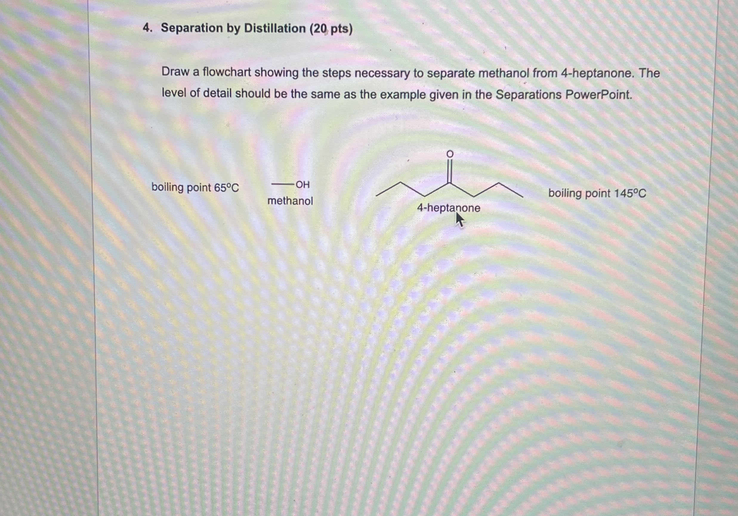Solved Separation by Distillation ( 20 ﻿pts)Draw a flowchart | Chegg.com