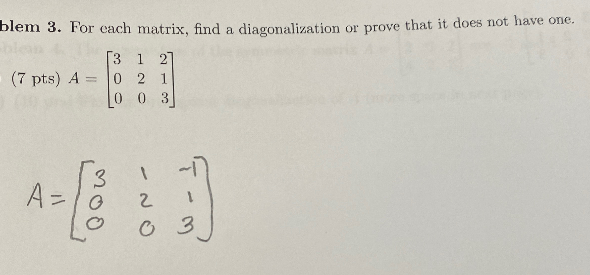Solved blem 3. ﻿For each matrix, find a diagonalization or | Chegg.com