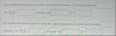 Solved (a) ﻿To define the inverse sine function, we restrict | Chegg.com