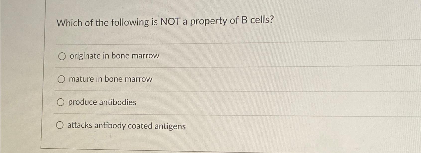 Solved Which of the following is NOT a property of B | Chegg.com