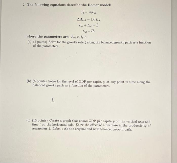 Solved 2. The following equations describe the Romer model: | Chegg.com