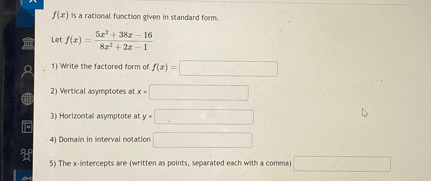 Solved f(x) ﻿is a rational function given in standard | Chegg.com