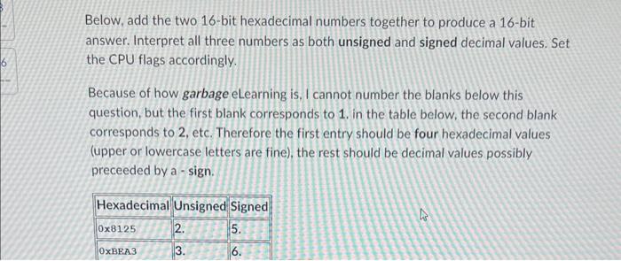 Solved Below, add the two 16 -bit hexadecimal numbers | Chegg.com