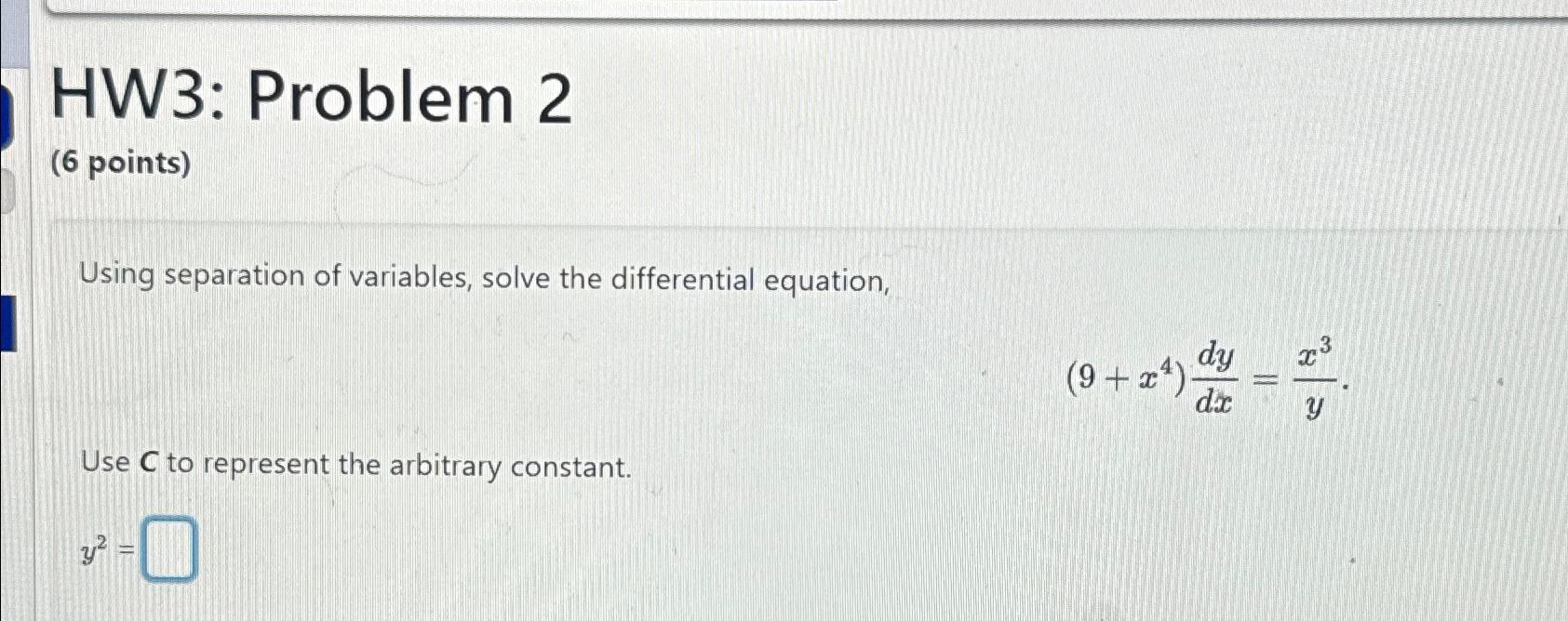 Solved HW3: Problem 2(6 ﻿points)Using separation of | Chegg.com