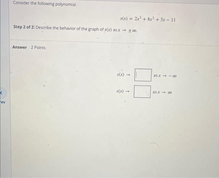 Solved Consider the following polynomial. s(x)=2x3+8x2+3x−11 | Chegg.com