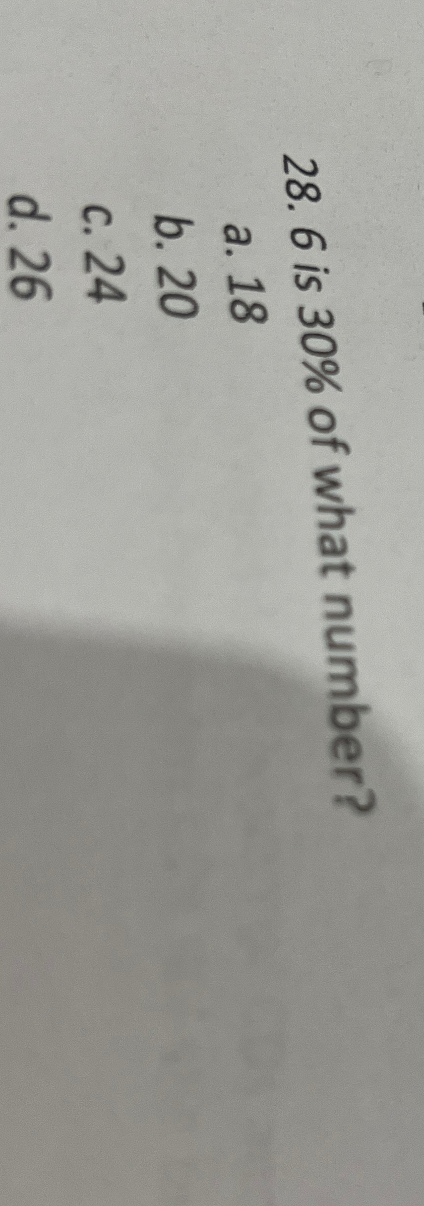Solved 28.6 ﻿is 30% ﻿of what number?a. 18b. 20c. 24d. 26 | Chegg.com