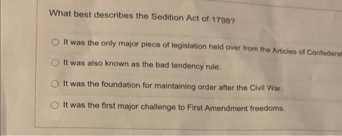What best describes the Sedition Act of 1798 ? It was | Chegg.com