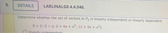 Solved Determine whether the set S is linearly independent | Chegg.com