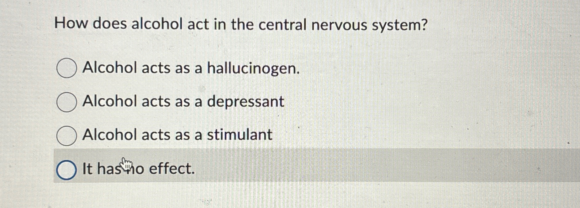 Solved How does alcohol act in the central nervous | Chegg.com