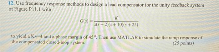Solved 12. Use frequency response methods to design a lead | Chegg.com