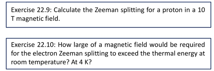 Solved Exercise 22.9: Calculate the Zeeman splitting for a | Chegg.com