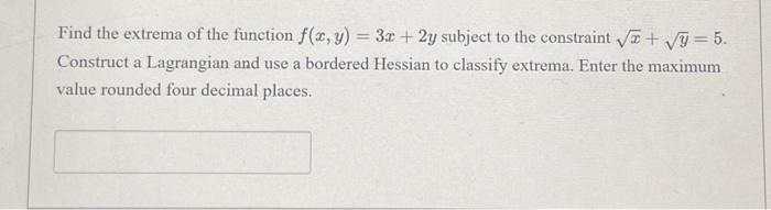 Solved Find the extrema of the function \\( f(x, y)=3 x+2 y | Chegg.com