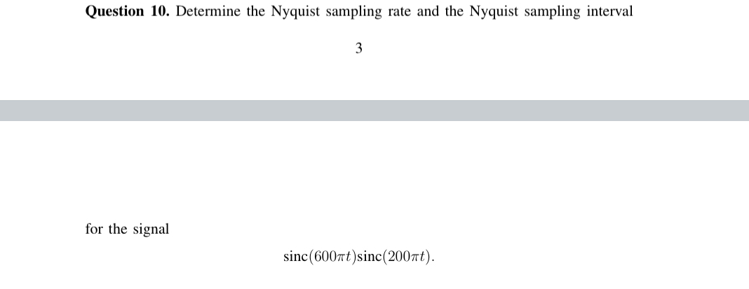 Solved Question 10. Determine the Nyquist sampling rate and | Chegg.com Solved Question 10. Determine the Nyquist sampling rate and | Chegg.com