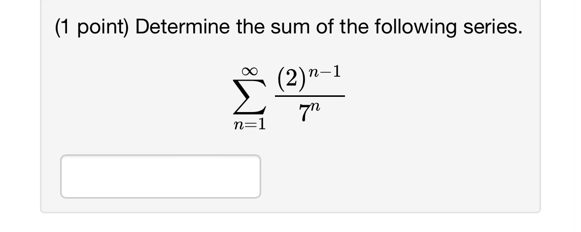 Solved (1 ﻿point) ﻿Determine the sum of the following | Chegg.com
