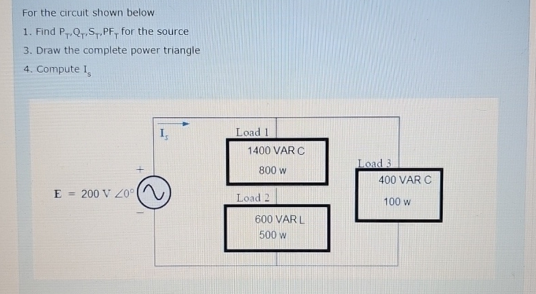 Solved For the circuit shown belowFind PT,QT,ST,PFT ﻿for the | Chegg.com