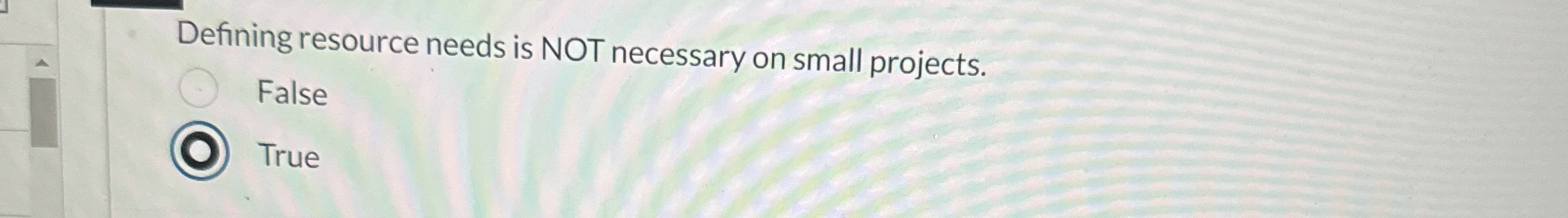 Solved Defining resource needs is NOT necessary on small | Chegg.com