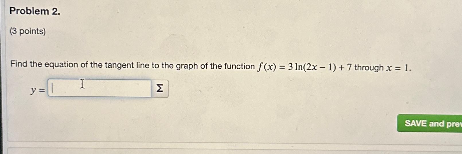 Solved Problem 2.(3 ﻿points)Find the equation of the tangent | Chegg.com