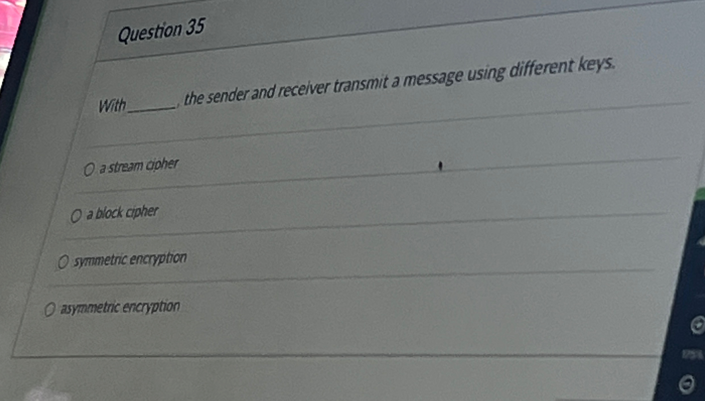 Solved Question 35With ﻿the sender and receiver transmit a | Chegg.com